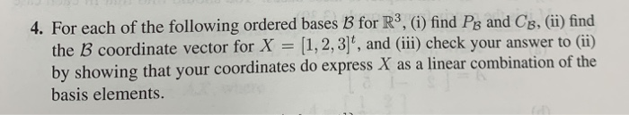 Solved 4. For each of the following ordered bases B for R3, | Chegg.com