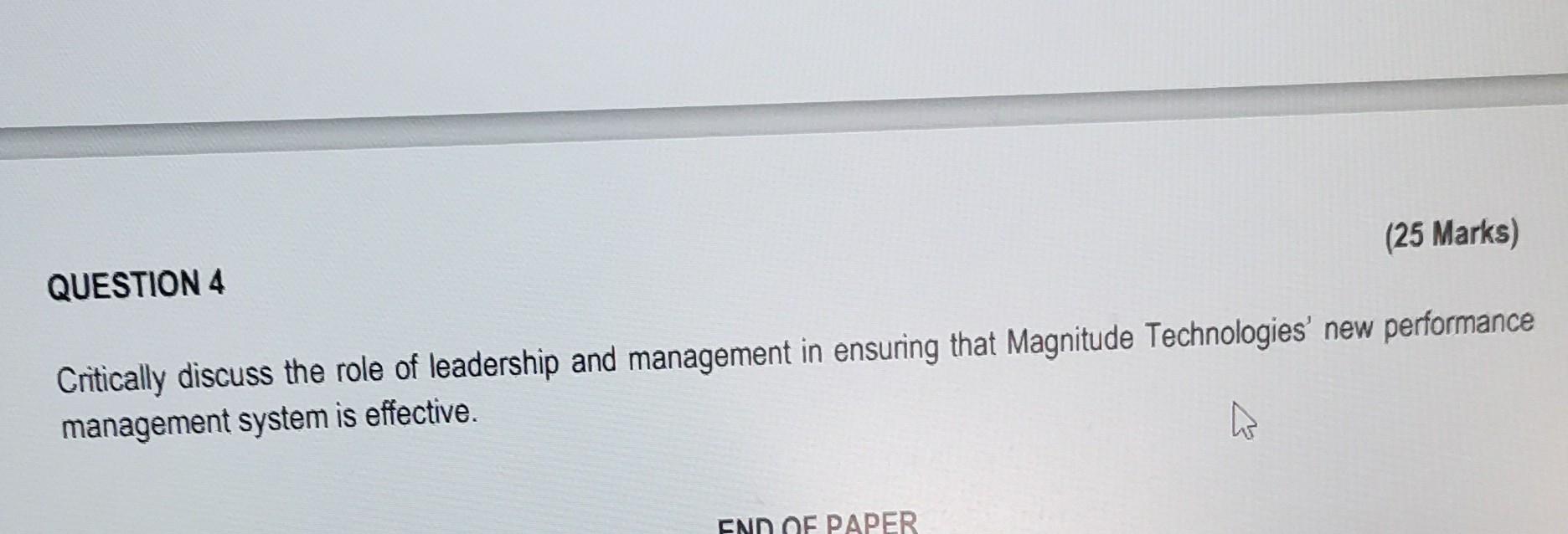 Solved QUESTION 4 Critically discuss the role of leadership | Chegg.com