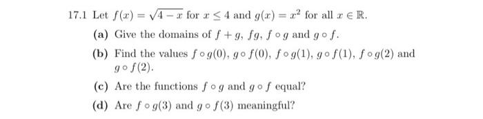 Solved 17.1 Let f(x)=4−x for x≤4 and g(x)=x2 for all x∈R. | Chegg.com