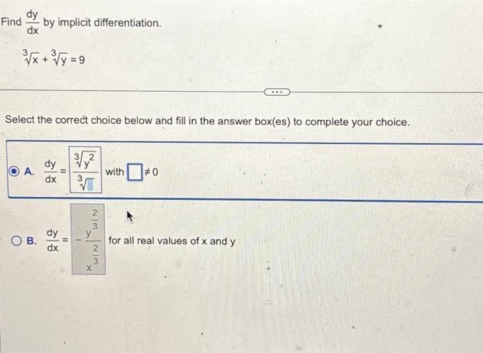 Solved dy Find by implicit differentiation. dx ³√x + ³√√y=9 | Chegg.com