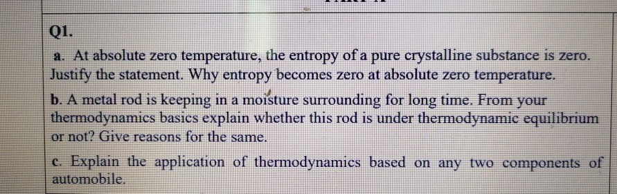 Solved Q1. a. At absolute zero temperature, the entropy of a | Chegg.com