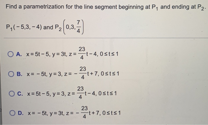 Solved Find a parametrization for the line segment beginning | Chegg.com