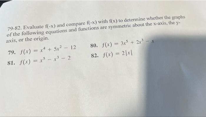 Solved 79-82. Evaluate f(-x) and compare f(-x) with f(x) to | Chegg.com