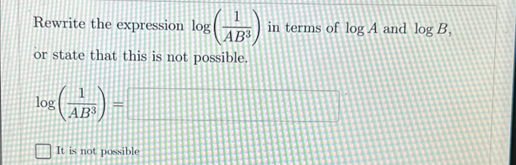 Solved Rewrite the expression log(1AB3) ﻿in terms of logA | Chegg.com