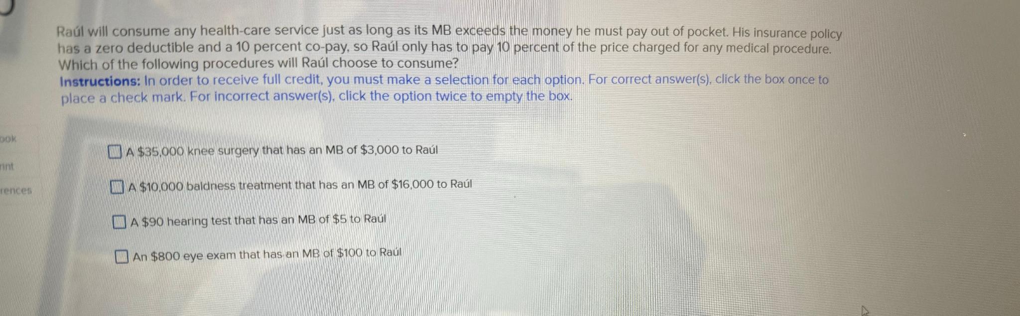 Solved Raúl will consume any health-care service just as | Chegg.com