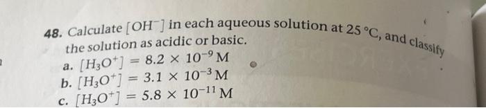 Solved 48. Calculate [OH−]in each aqueous solution at 25∘C, | Chegg.com