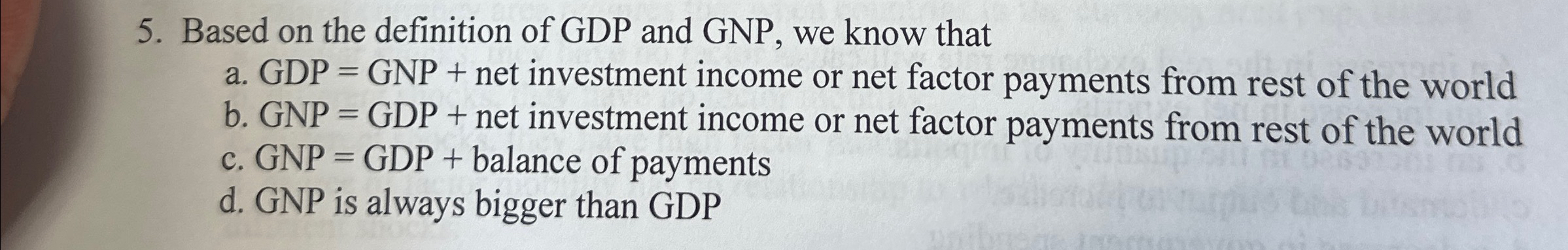 Solved Based on the definition of GDP and GNP, ﻿we know | Chegg.com