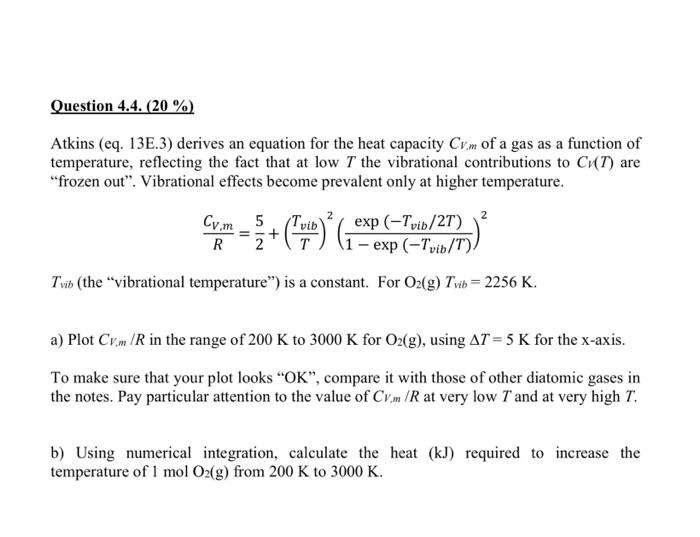 Solved Atkins (eq. 13E.3) derives an equation for the heat | Chegg.com