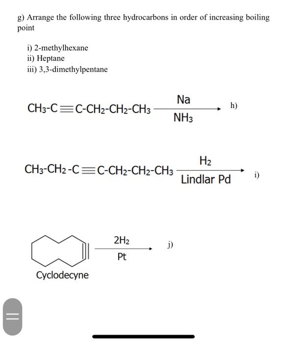 Solved g) Arrange the following three hydrocarbons in order | Chegg.com