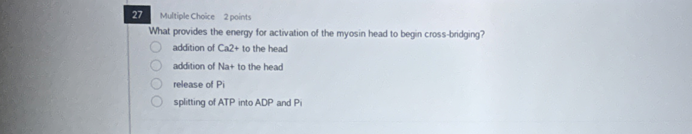 Solved 27 ﻿Multiple Choice 2 ﻿pointsWhat provides the energy | Chegg.com