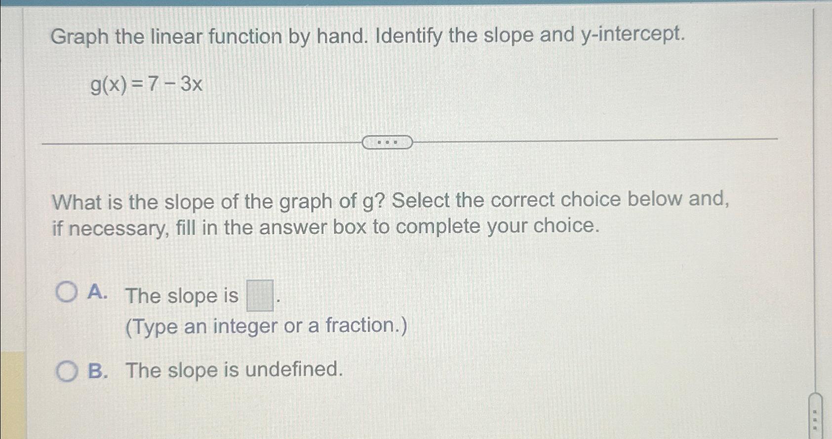 Solved Graph the linear function by hand. Identify the slope | Chegg.com