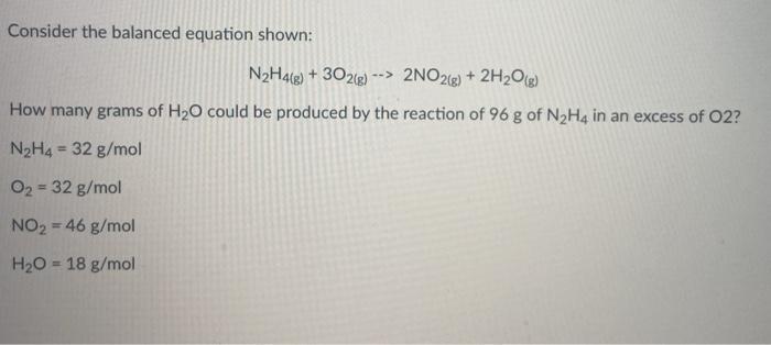 Solved Consider the balanced equation shown: N2H4(g) + | Chegg.com