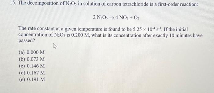 Solved 5. The decomposition of N2O5 in solution of carbon | Chegg.com