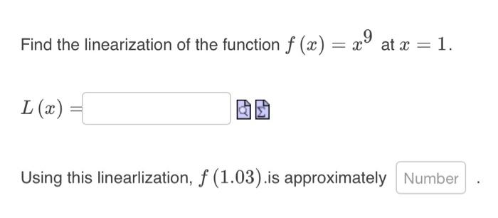 Solved Find the linearization of the function f(x)=x9 at | Chegg.com