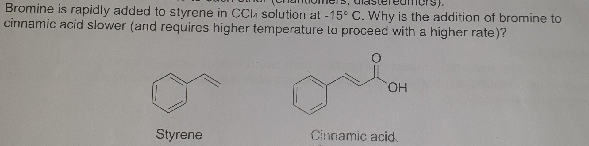 Solved Bromine is rapidly added to styrene in CCl4 solution | Chegg.com