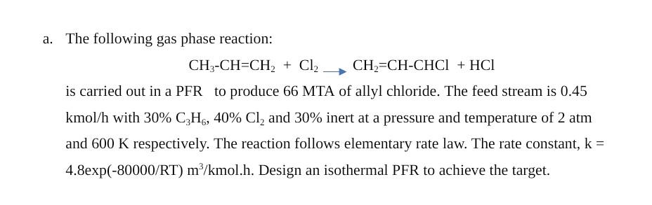 Solved a. The following gas phase reaction: CH3-CH=CH2 + Cl2 | Chegg.com