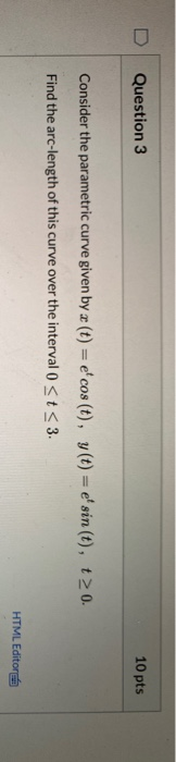 Solved Question 3 10 pts Consider the parametric curve given | Chegg.com