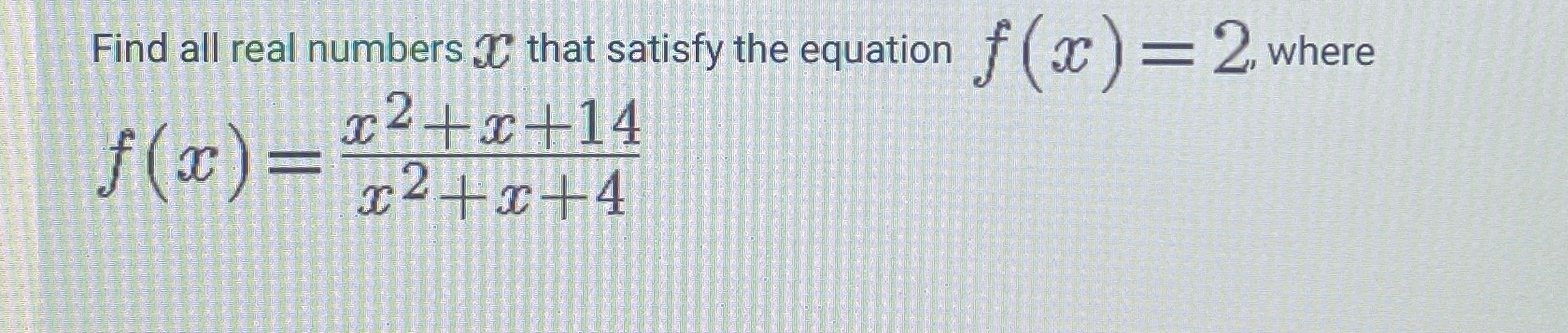 Solved Find all real numbers x ﻿that satisfy the equation | Chegg.com