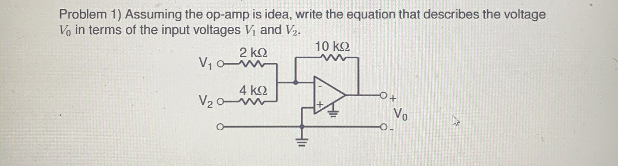 Solved by an EXPERT Problem 1) ﻿Assuming the op-amp is idea, write the | Chegg.com