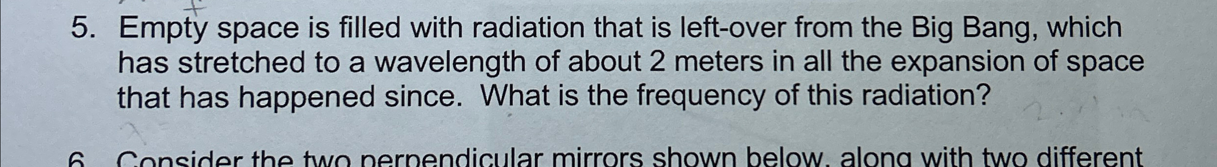 Solved Empty space is filled with radiation that is | Chegg.com
