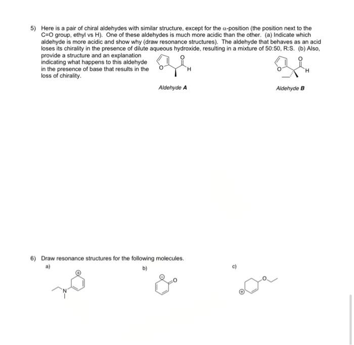 Solved 5) Here is a pair of chiral aldehydes with similar | Chegg.com