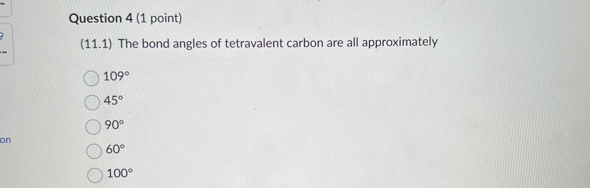 Solved Question 4 (1 ﻿point)(11.1) ﻿The bond angles of | Chegg.com