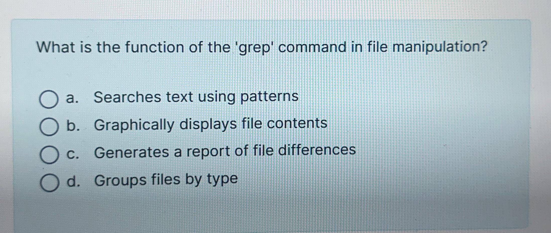 Solved What Is The Function Of The Grep Command In File 