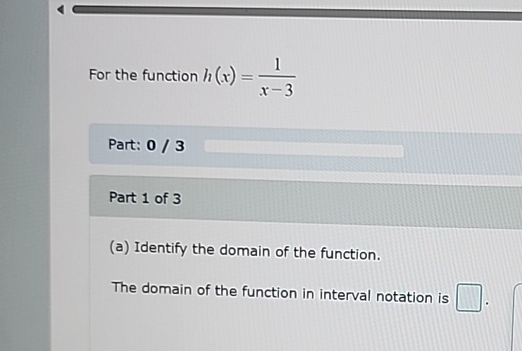 Solved For the function h(x)=1x-3Part: 03Part 1 ﻿of 3(a) | Chegg.com