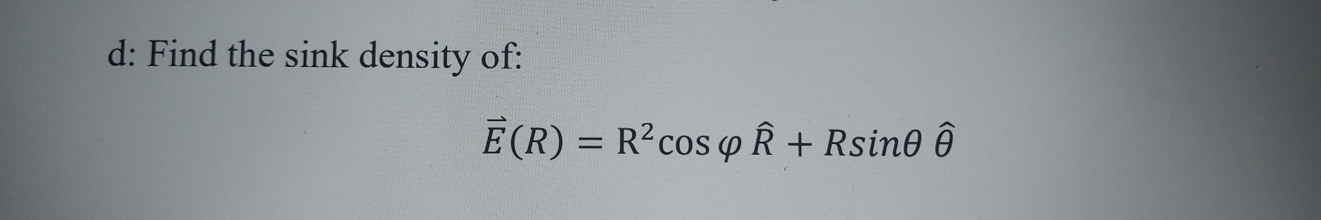 Solved d: Find the sink density | Chegg.com