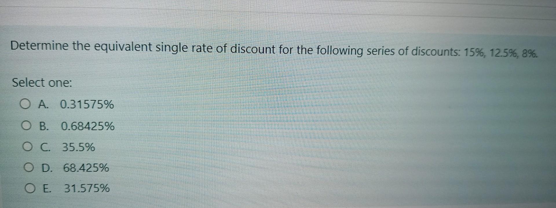 Solved Determine the equivalent single rate of discount for | Chegg.com