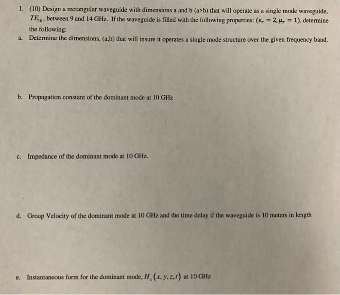 Solved 1. (10) Design a rectangular waveguide with | Chegg.com