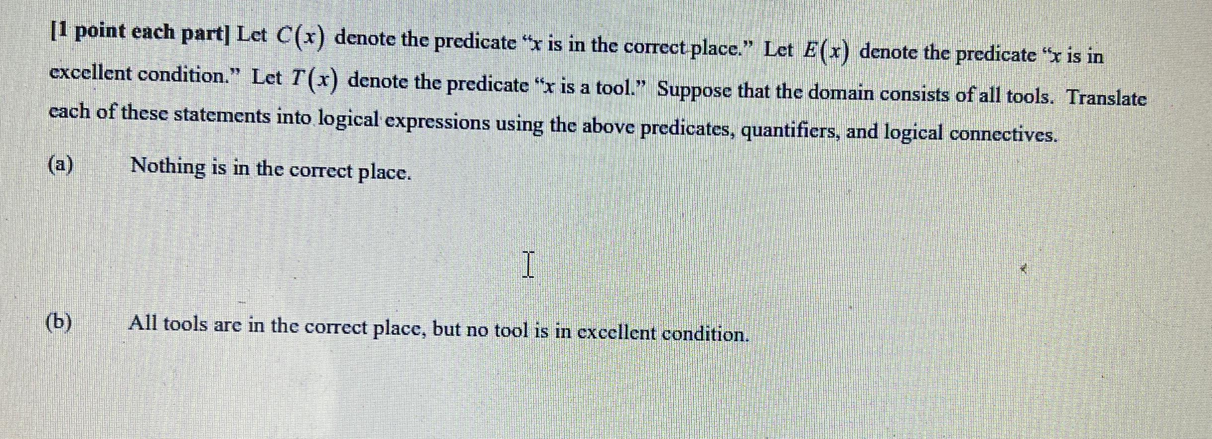 Solved [1 point each part] Let C(x) denote the predicate " x | Chegg.com