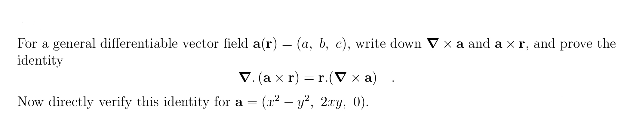 Solved For a general differentiable vector field | Chegg.com