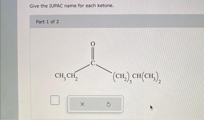Solved Give the IUPAC name for each ketone. | Chegg.com