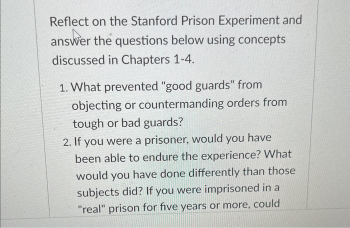 Solved Reflect on the Stanford Prison Experiment and answer | Chegg.com