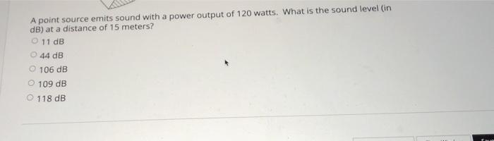 Solved A point source emits sound with a power output of 120 | Chegg.com