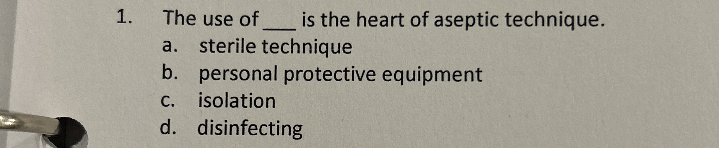 Solved The use of is the heart of aseptic technique.a. | Chegg.com
