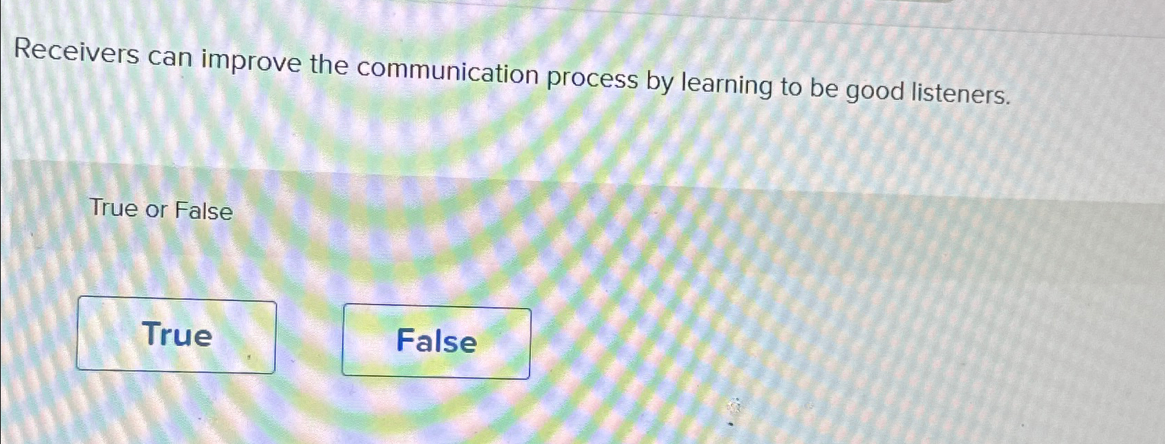 Solved Receivers can improve the communication process by | Chegg.com