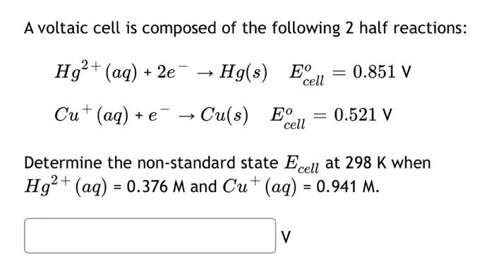 Solved A voltaic cell is composed of the following 2 half | Chegg.com