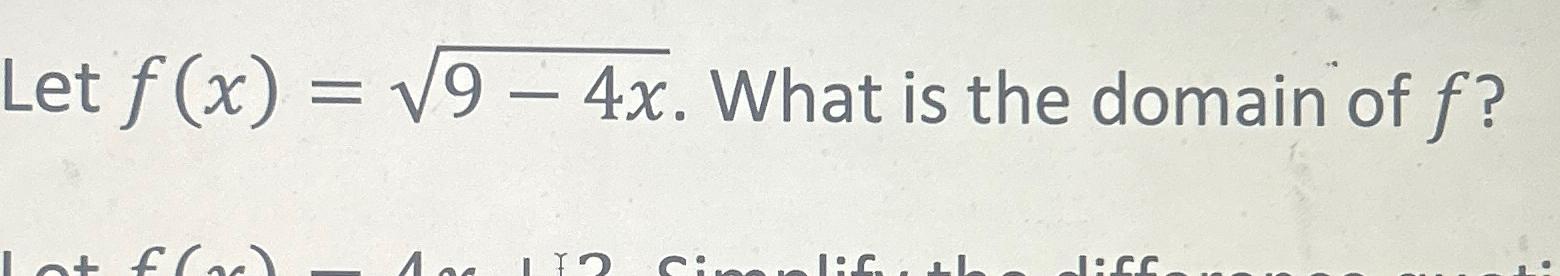Solved Let f(x)=9-4x2. ﻿What is the domain of f ? | Chegg.com