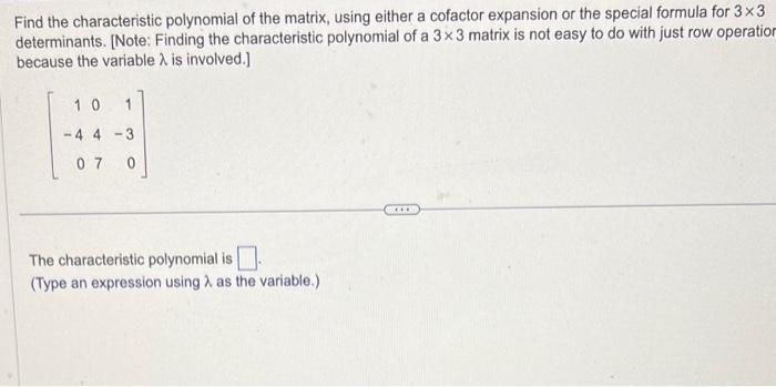 Solved Find the characteristic polynomial of the matrix, | Chegg.com