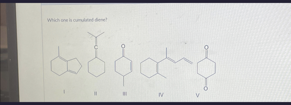 Solved Which one is cumulated diene? | Chegg.com
