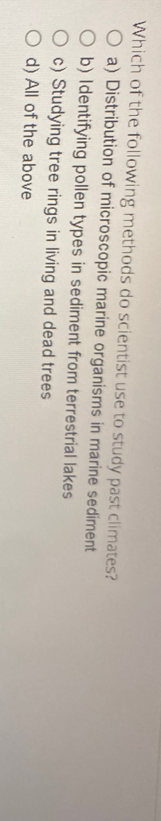 Solved Which of the following methods do scientist use to | Chegg.com
