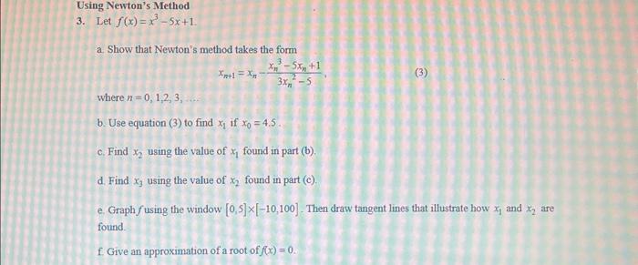 Solved Using Newtons Method 3 Let F X X3−5x 1 A Show