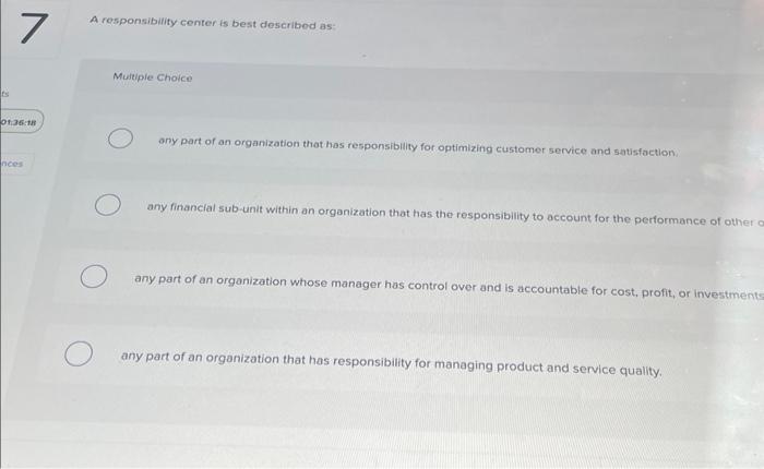 Solved A responsibility center is best described as Multiple | Chegg.com
