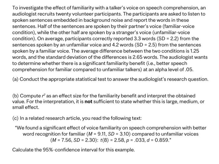 Solved To investigate the effect of familiarity with a | Chegg.com