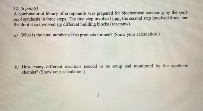 12. (8 points) A combinatorial library of compounds | Chegg.com