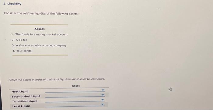 Solved Consider the relative liquidity of the following | Chegg.com