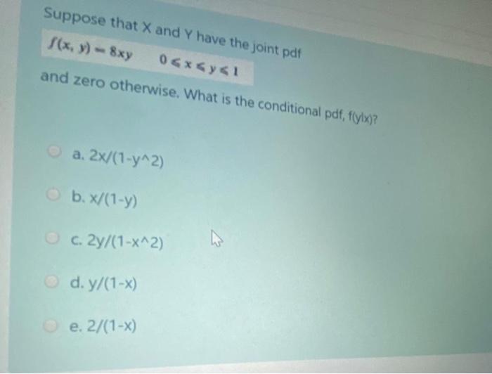Solved Suppose that X and Y have the joint pdf (x, y) - 8xy | Chegg.com