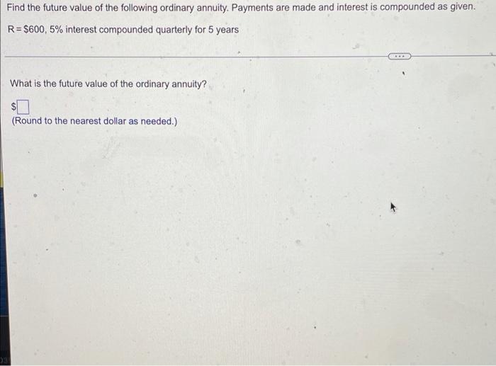 Solved Find the future value of the following ordinary | Chegg.com